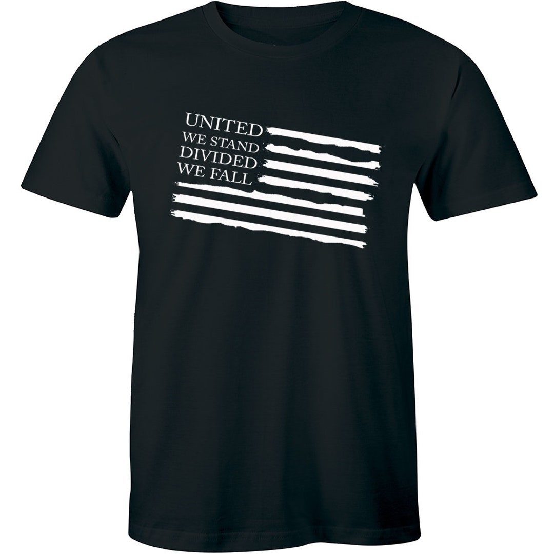 United We Stand Divided We Fall - USA Patriot Flag Anthem Shirt Men's T ...