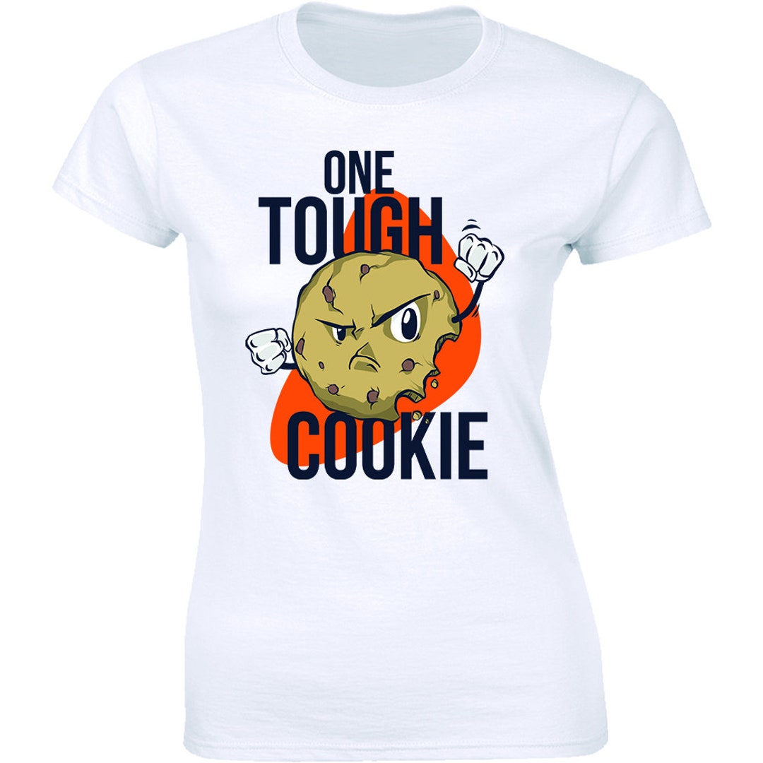 One Tough Cookie Shirt Funny Cute Cookies Design Camiseta de mujer ...