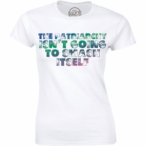 The Patriarchy Isn't Going to Smash Itself Crop Top Tee Slogan Feminist ...