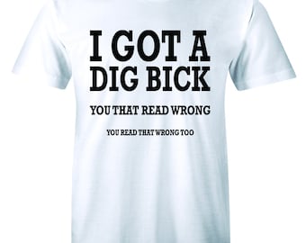 I Got Dig Bick - Etsy