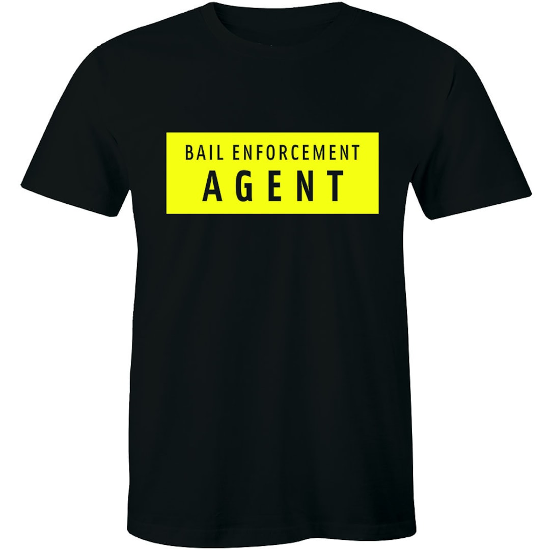 Bail Enforcement Agent Police Sheriff Fugitive Bounty Hunter T-shirt ...