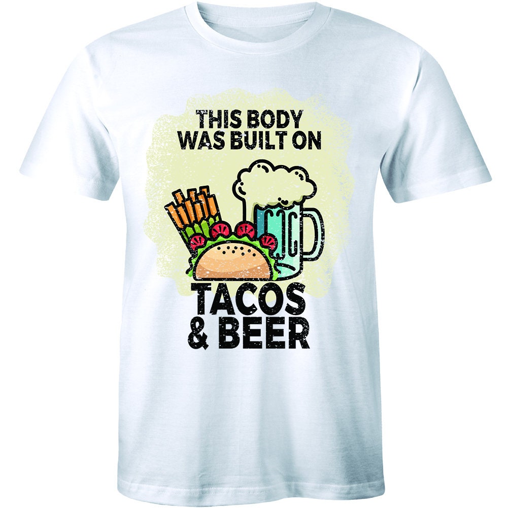 This Body Was Built on Tacos & Beer Funny Food Lover Men's - Etsy