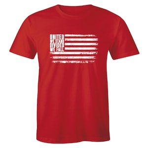 United We Stand Divided We Fall - USA Patriot Flag Anthem Shirt Men's T ...