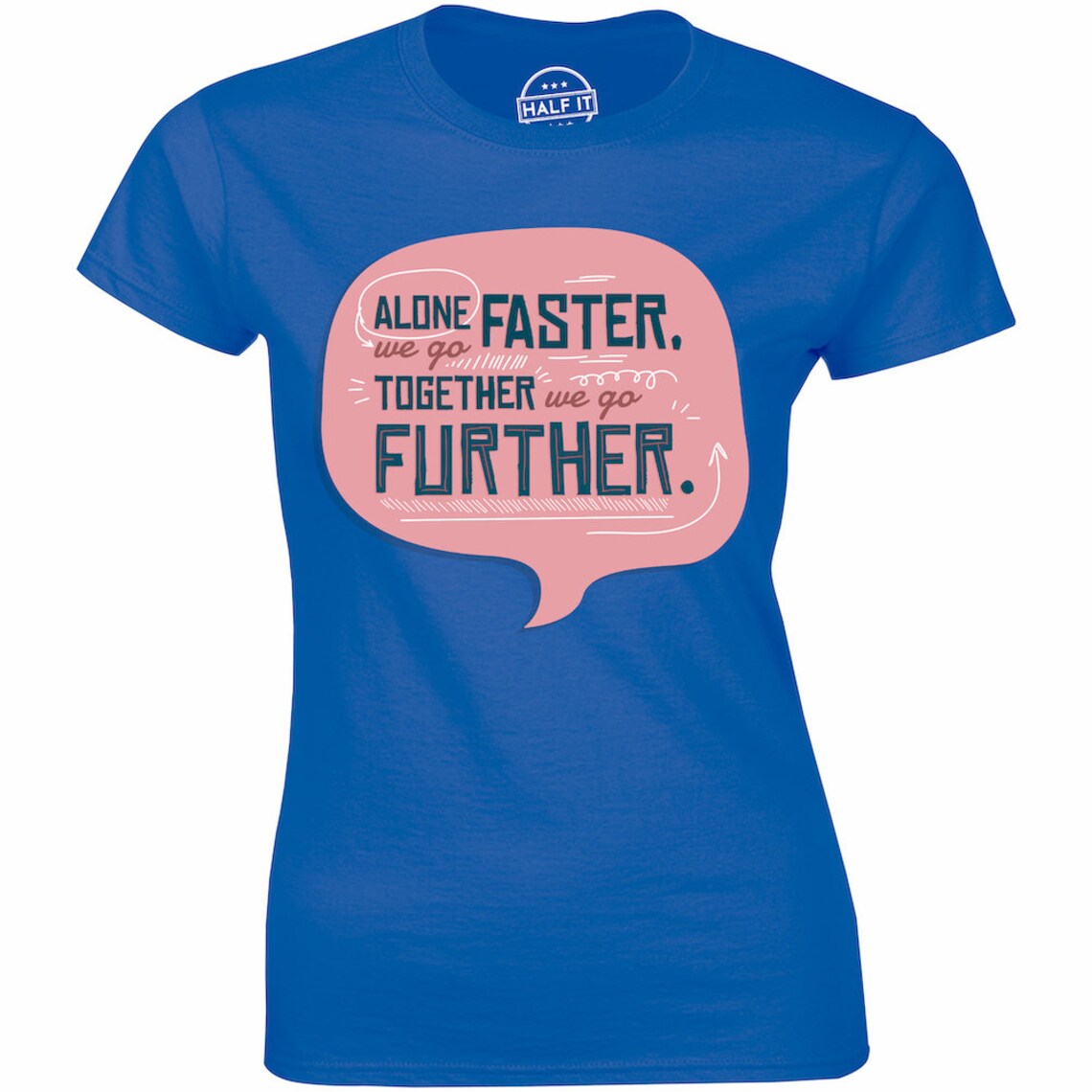 Alone We Go Faster Together We Go Further Motivational Quote - Etsy