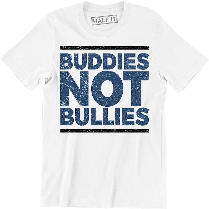 Be A Buddy Not A Bully Inspirational Message Anti Bullying - Etsy