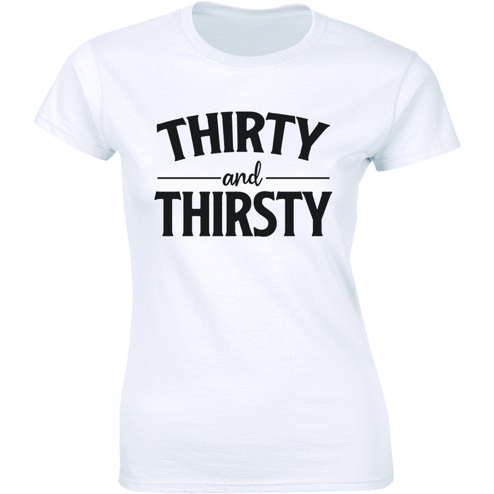 Thirty and Thirsty Shirt for Women 30th Birthday Party Gifts Women's ...