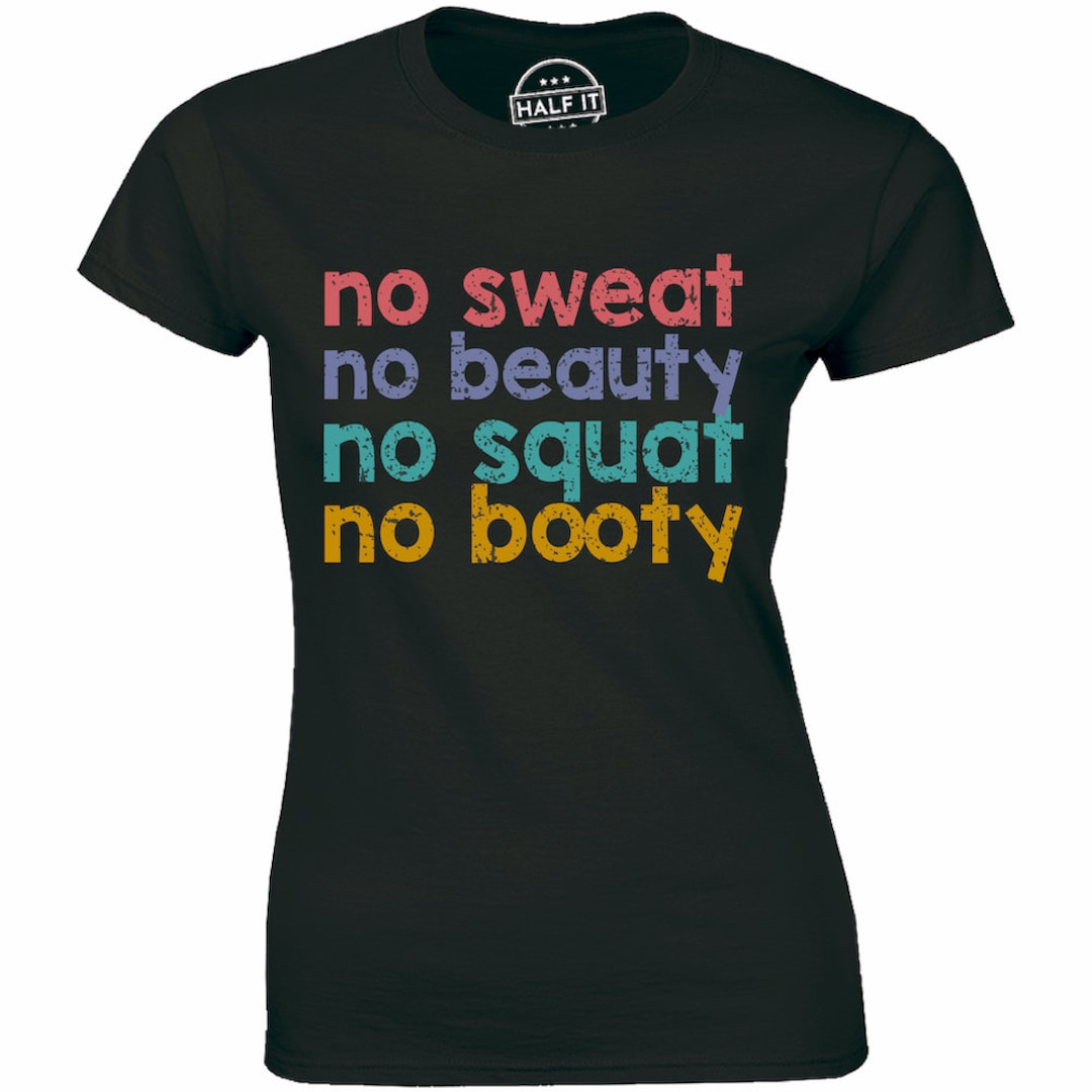 No Sweat No Beauty No Squat No Booty Funny T Shirt Workout Gym Fitness ...