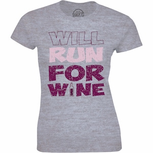 Will Run for Wine Slogan Exercise Gym Pub Drinking Running Women's T ...
