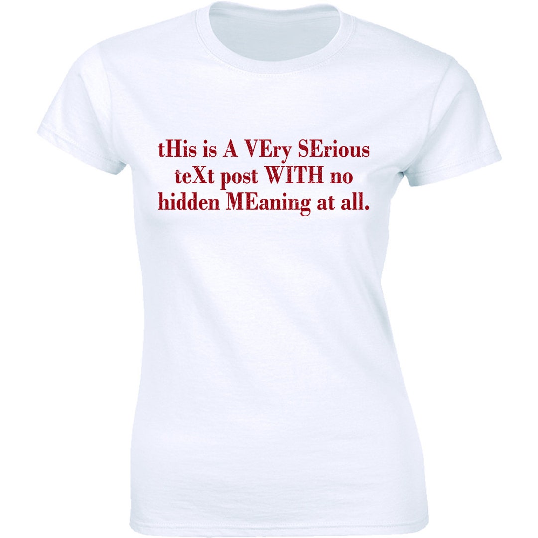 This is A Very Serious Text Post With No Hidden Meaning at All Funny ...