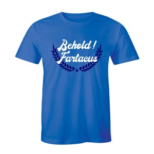 Behold Fartacus Funny Fart Farting Humorous Shirt Men's T-shirt Tees - Etsy