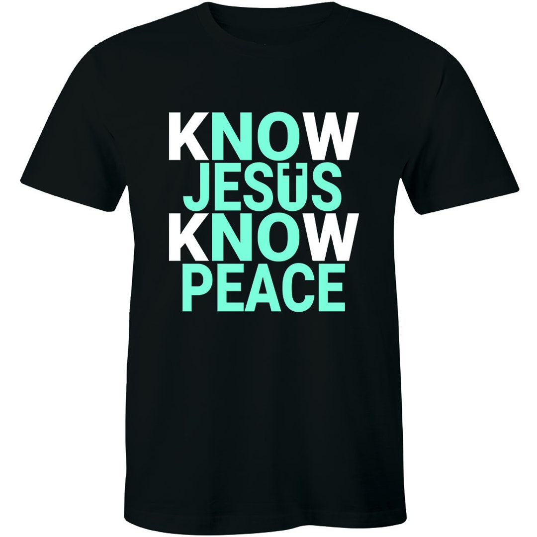 Know Jesus Know Peace God Bible Christian Faith Church Mens Gift Tee ...