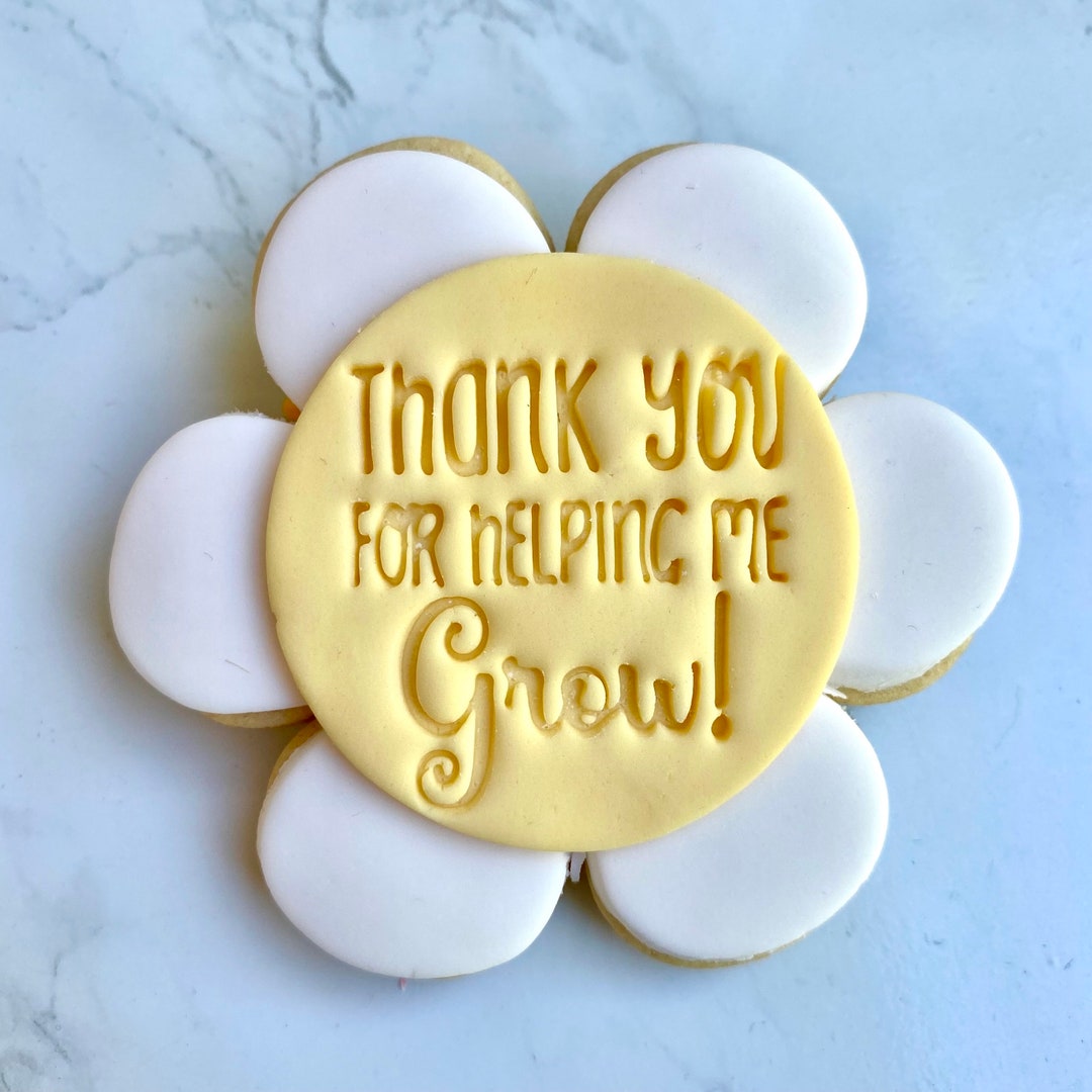 Thank You for Helping Me Grow Thank You Biscuit Thank You Cookie Thank ...