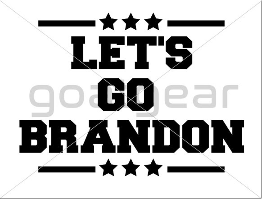 Let's Go Brandon SVG PNG Cricut Glowforge Cut Engrave Funny File ...
