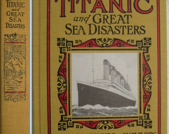 The SINKING of the TITANIC First Hand Accounts by Survivors Reprint of ...
