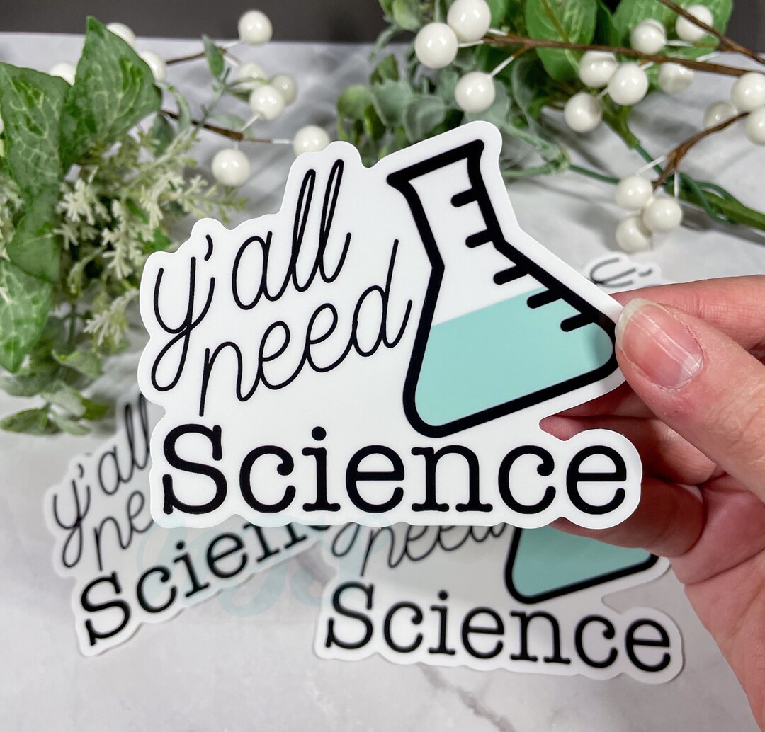 Y'all Need Science Indoor/outdoor Vinyl Sticker - Etsy