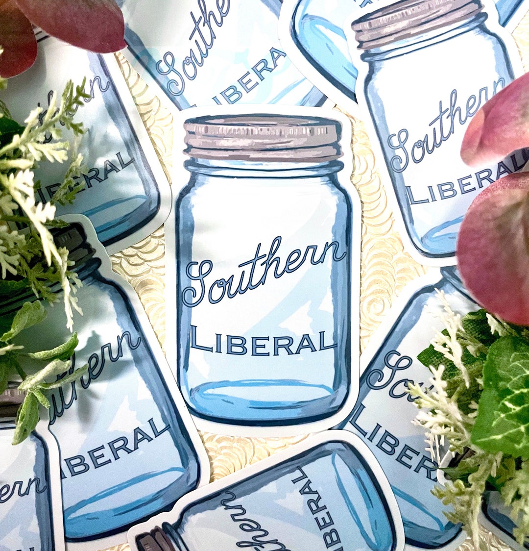 Southern Liberal Mason Jar Indoor/outdoor Vinyl Sticker - Etsy