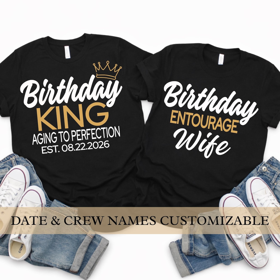 Custom Birthday King/entourage Shirt: Personalized B-day Crew Tee - Etsy