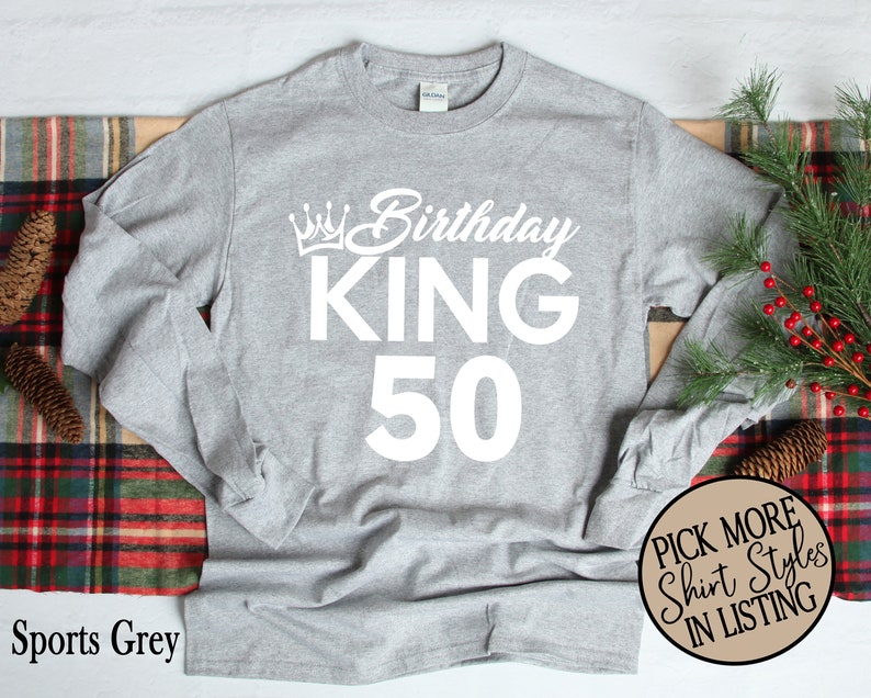 50th Birthday King T Shirt Matching Squad Shirts Birthday Etsy