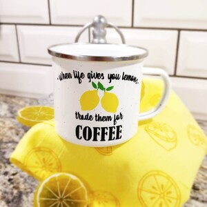 Lemon Coffee Mug, Lemon Cup, When Life Gives You Lemons Trade Them for ...
