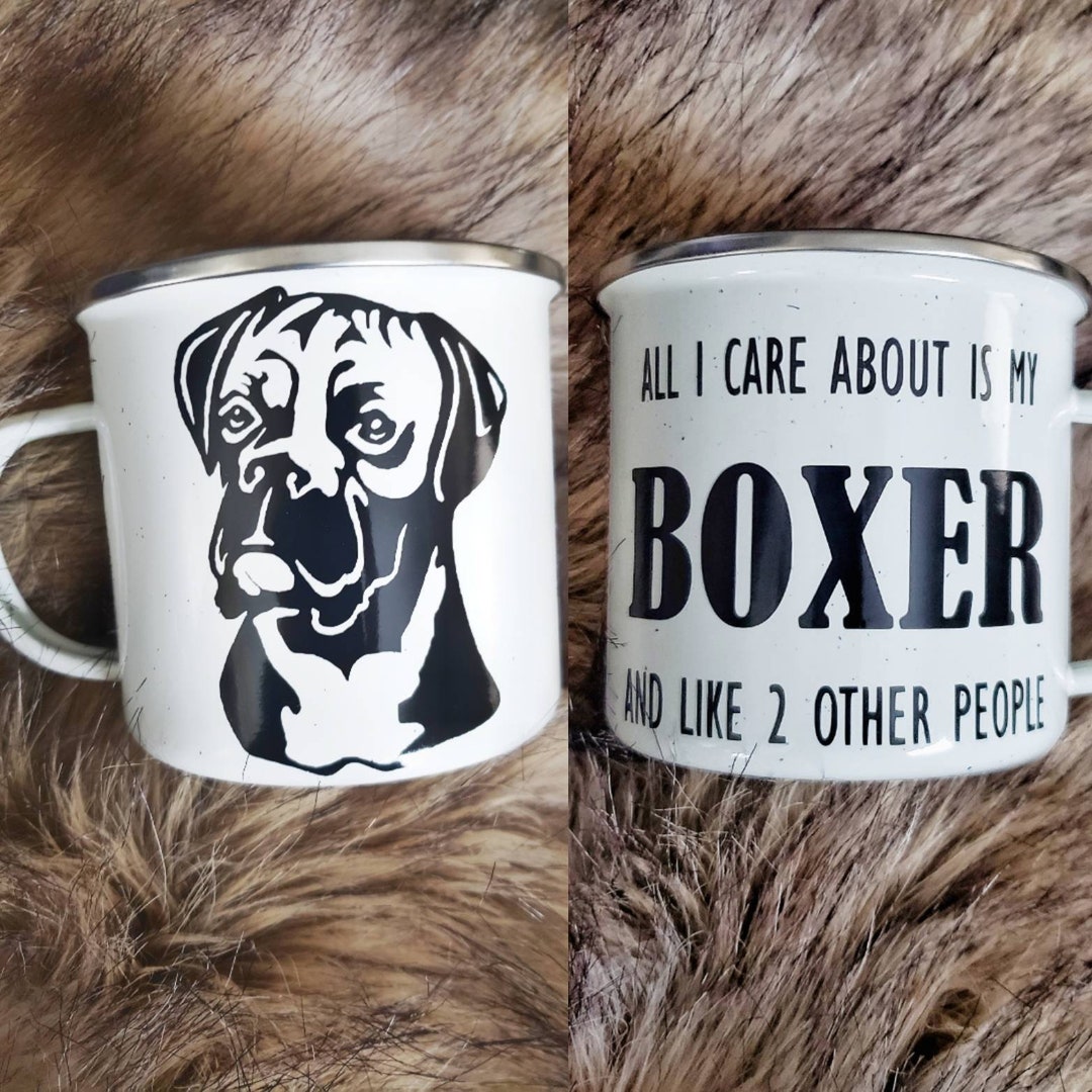 Boxer Dog Coffee Mug, All I Care About is My Boxer Mug, Boxer Gift ...