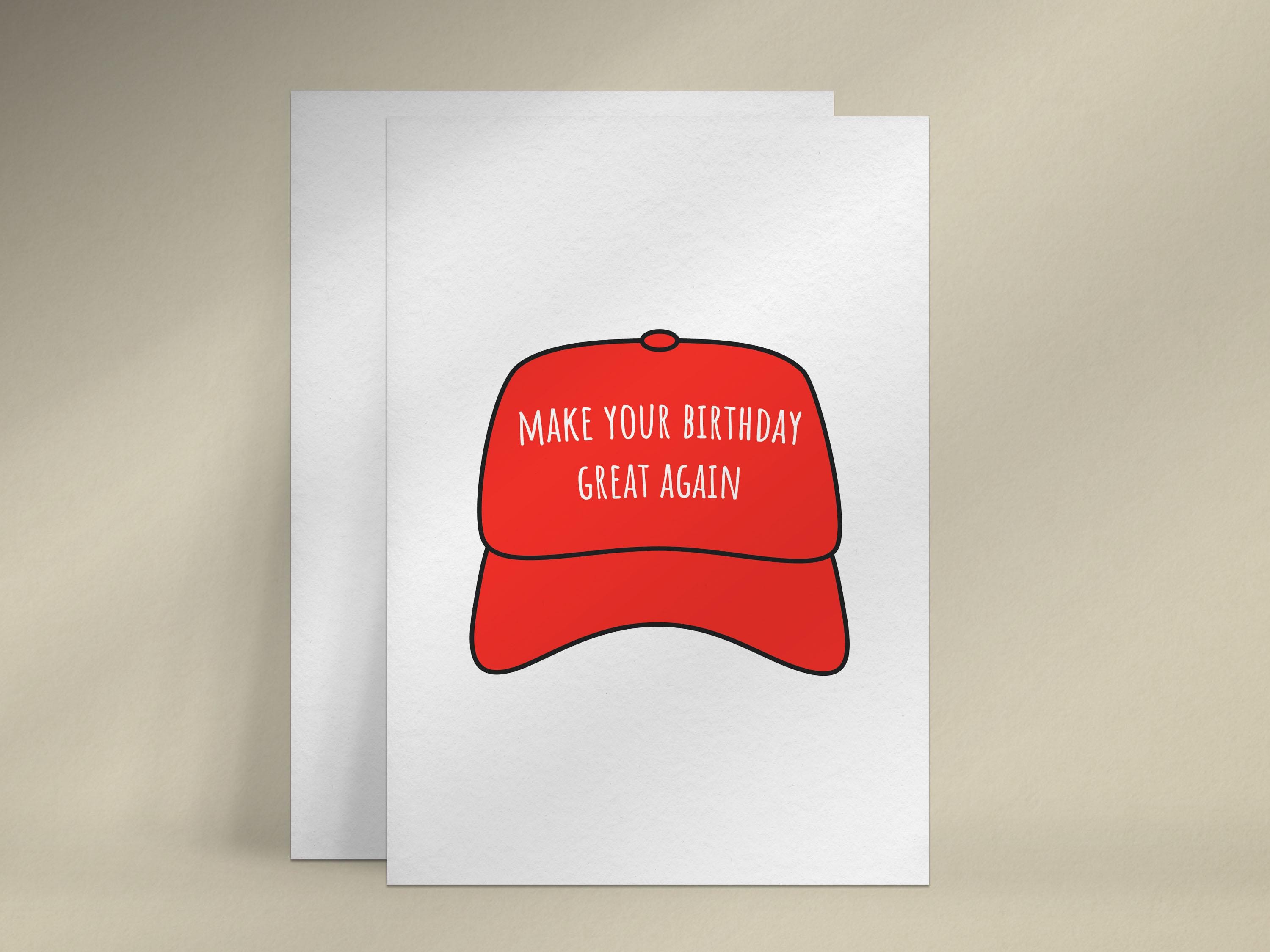 MAGA Birthday Card, Make Your Birthday Great Again Card, Funny Trump ...