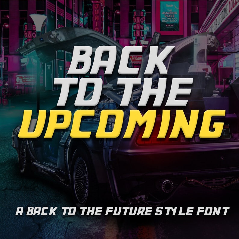 Back to the Upcoming Font - A Back to the Future Style Font - TTF / OTF ...