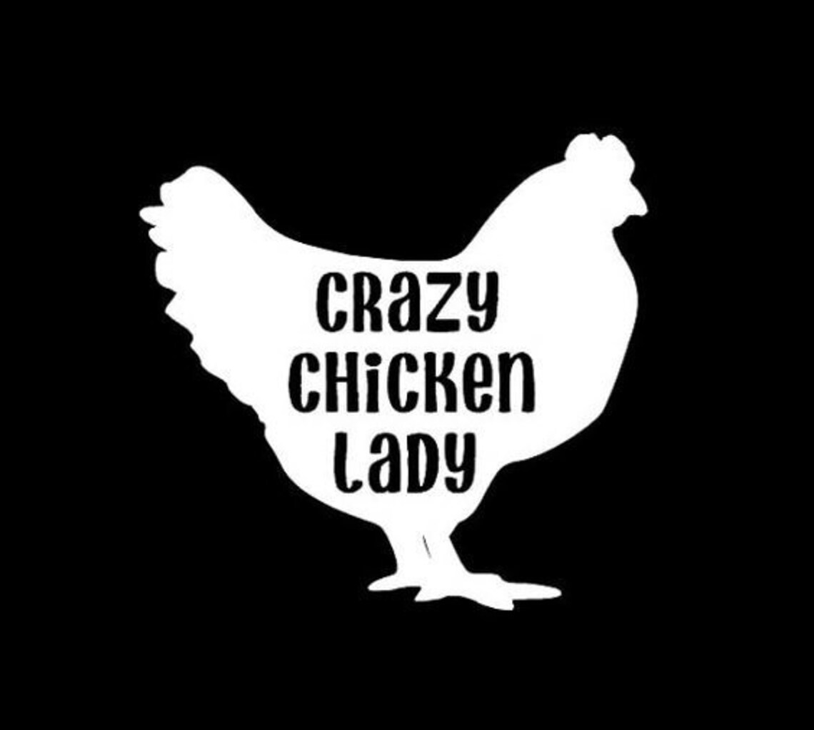 Crazy Chicken Lady Decal White Choose Size - Etsy