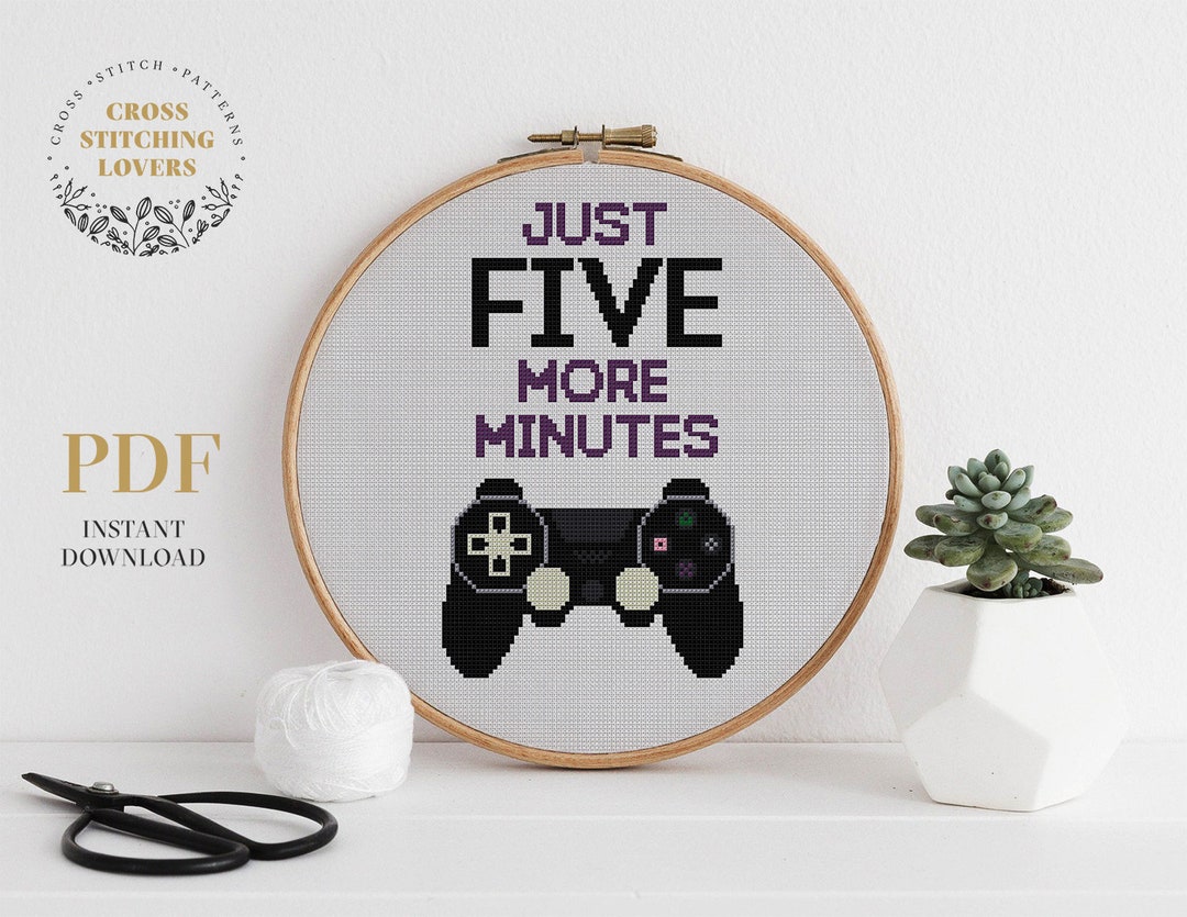 Gamer Cross Stitch Pattern With Funny Text "just Five More Minutes ...