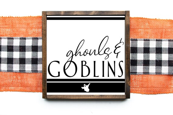 Ghouls and Goblins Sign Halloween Decor Fall Decor Ghost - Etsy