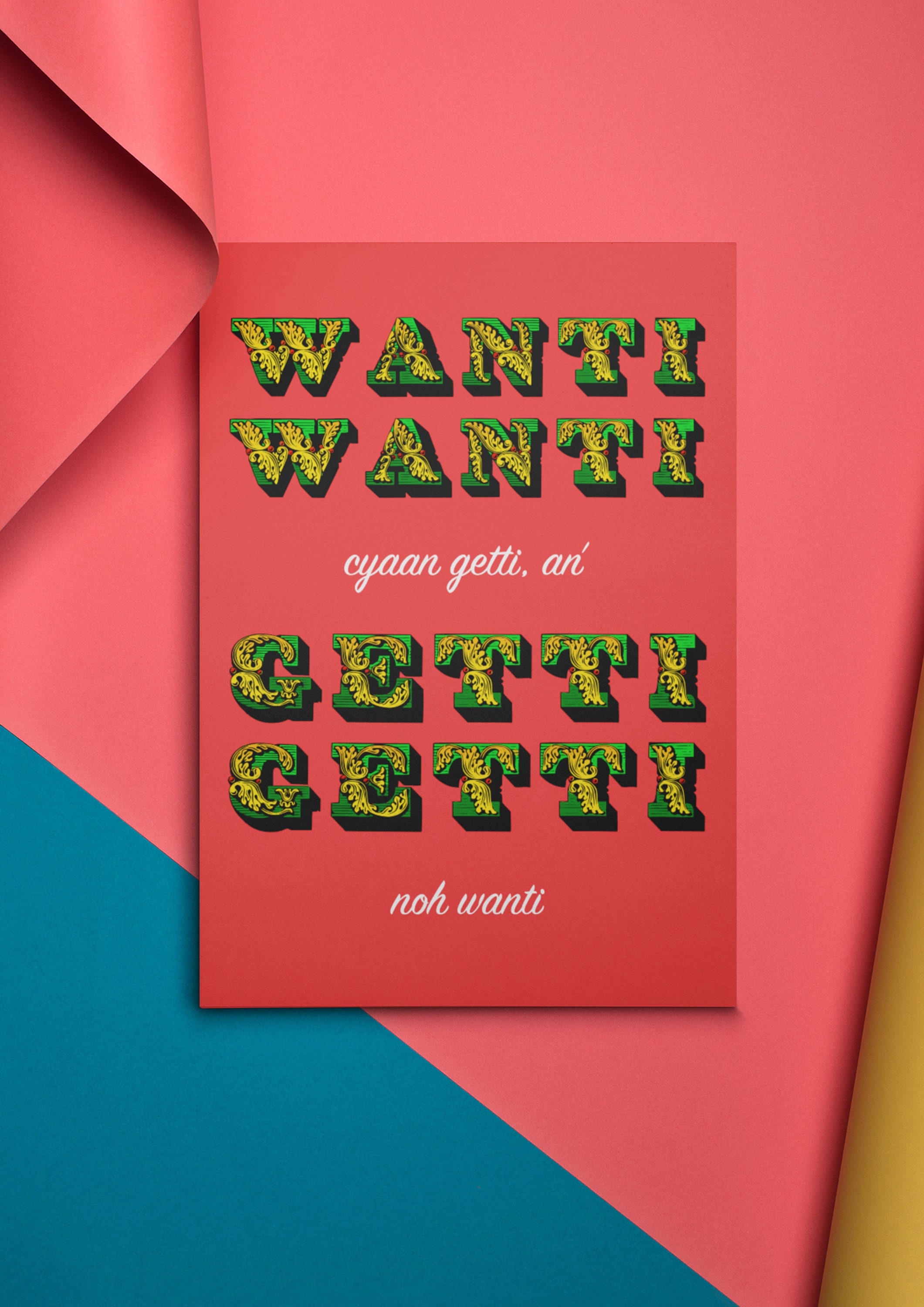 Wanti Wanti Cyan Getti an Getti Getti Noh Wanti Jamaican - Etsy