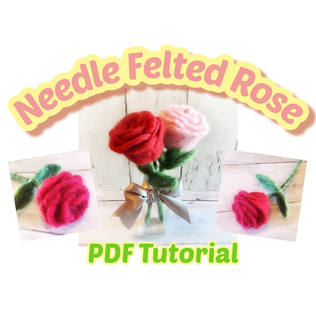 Needle Felting Rose Tutorial, Step-by-step How to Felt a Rose PDF ...