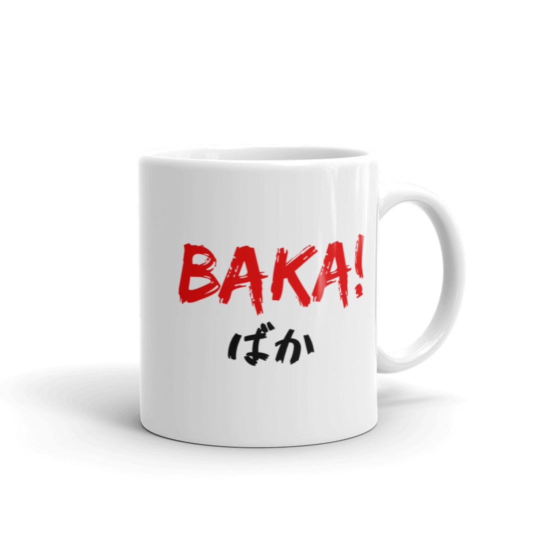 Baka Coffee Mug With Japanese Hiragana Subtitle. Meaning " Idiot " or ...
