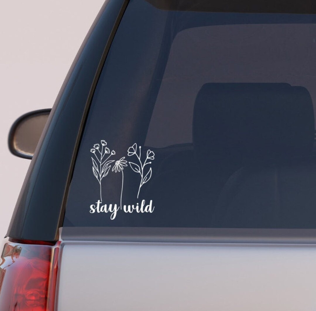 Vinyl Decal Stay Wild Wildflowers Car Decal - Etsy