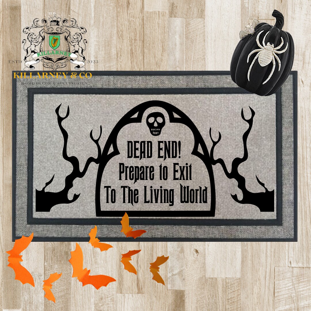Haunted Mansion Doormat – Dead End, Welcome Foolish Mortals - Etsy