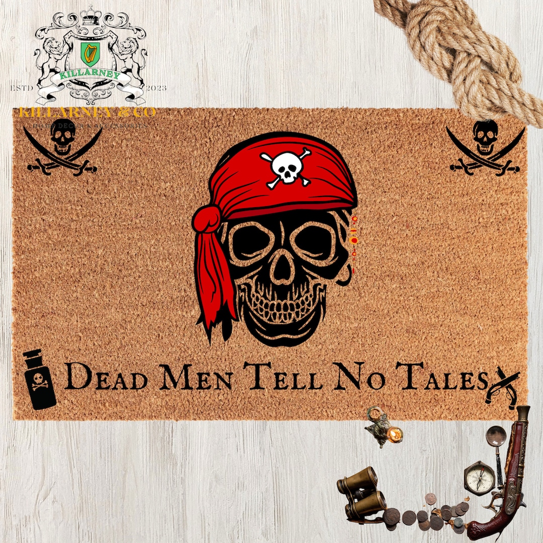 Dead Men Tell No Tales Mat, Pirate Doormat, Pirate Decor, Funny Doormat ...