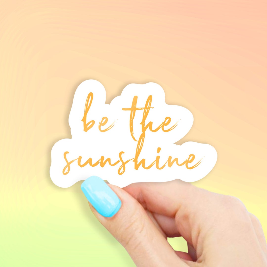 Be the Sunshine - Text Sticker - Sunshine Stickers | MacBook Stickers ...
