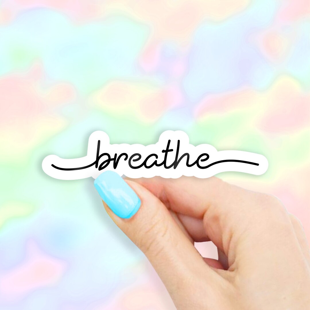 Breathe Sticker - MacBook Stickers | Laptop Stickers | Waterbottle ...