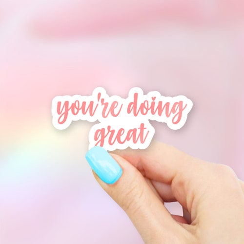 Youre Doing Great Sticker Inspirational Stickers Water | Etsy