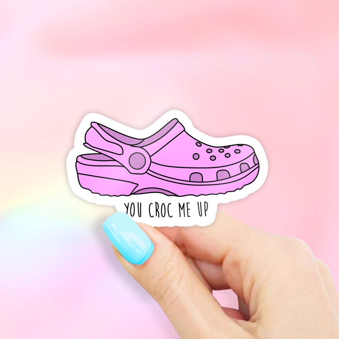 You Croc Me up Sticker - Ballerina Pink - Croc Stickers | Croc Sticker ...