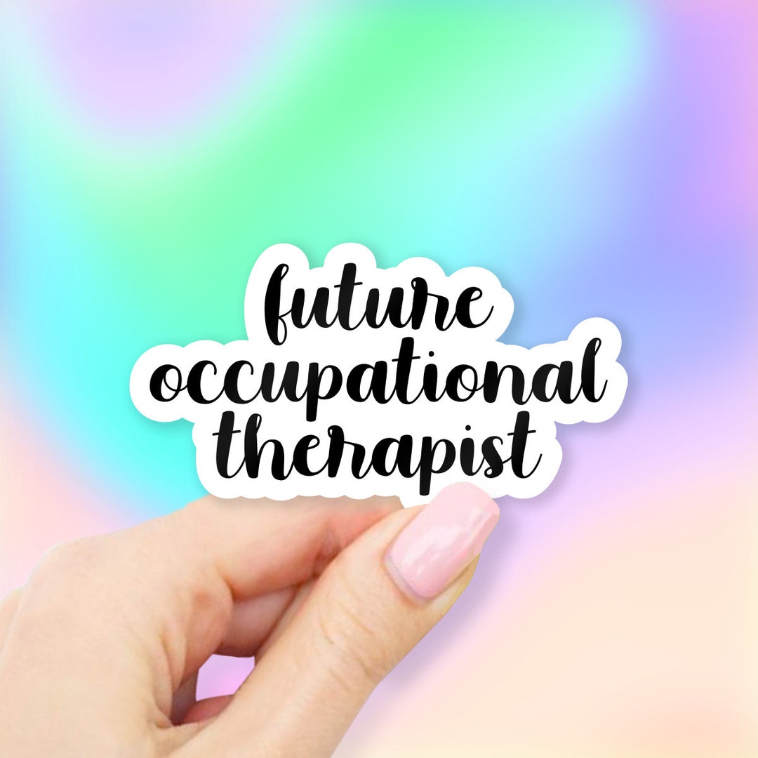 Future Occupational Therapist Sticker - Future Stickers | Career ...