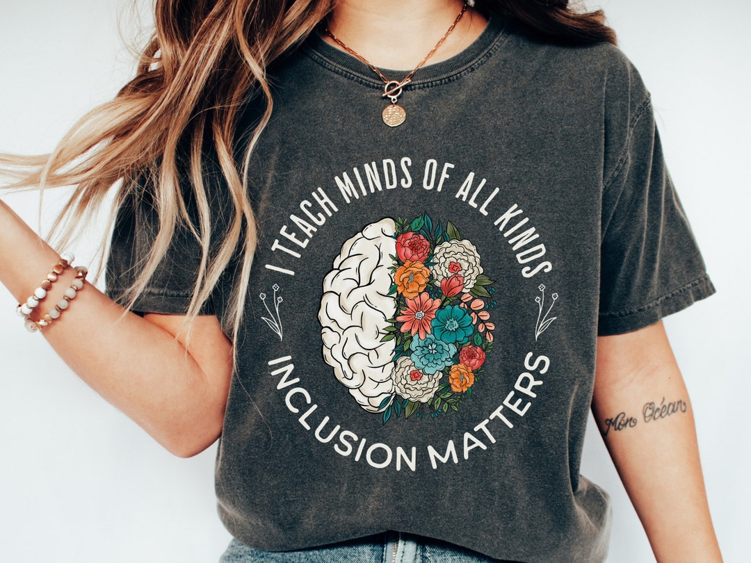I Teach Minds of All Kinds Inclusion Matters Png Files for Sublimation ...