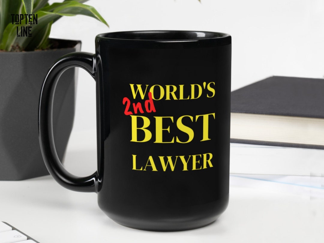 World's 2nd Best Lawyer Mug, Worlds 2nd Best Black Mugmug, Worlds ...
