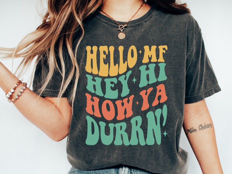 Hello MF Hey Hi How Ya Durrn’ PNG Files for Sublimation Retro Wavy Png ...