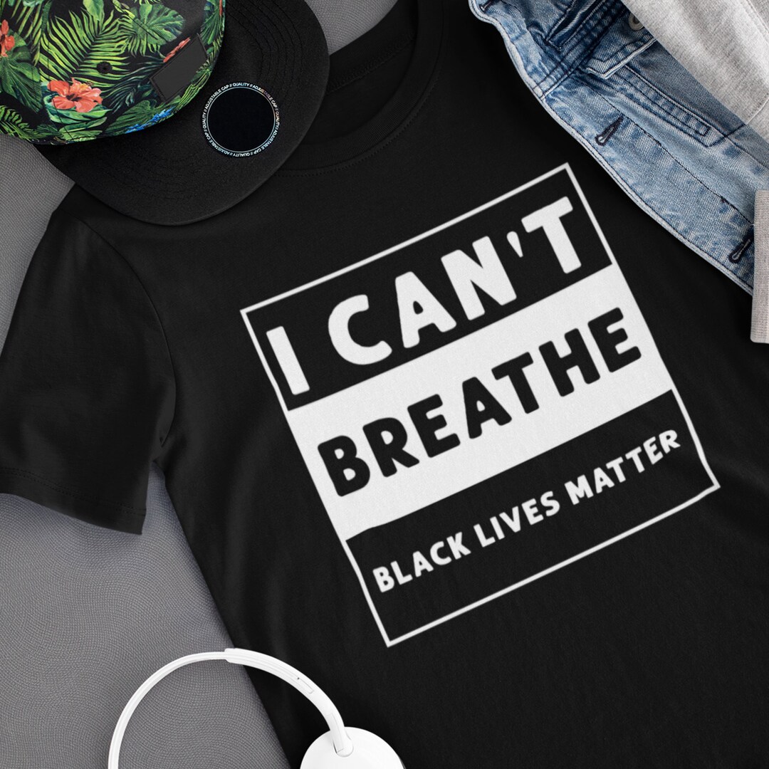 I Cant Breathe Tshirt Black Lives Matter Unisex Tee Civil - Etsy