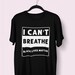 I Cant Breathe Tshirt Black Lives Matter Unisex Tee Civil - Etsy