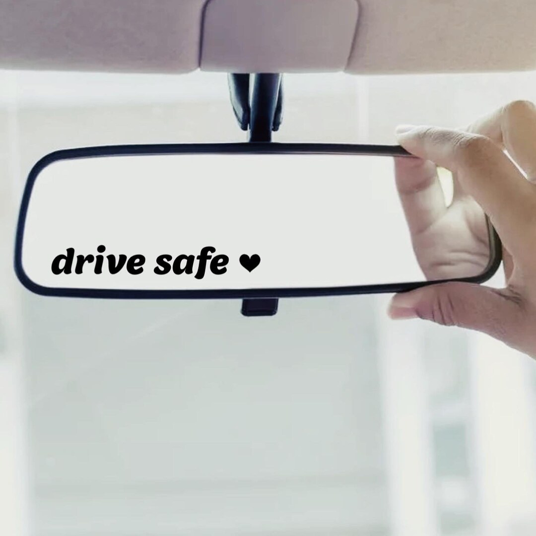 Car Mirror Decal | Drive Safe Car Decal | Vinyl Decal - Etsy