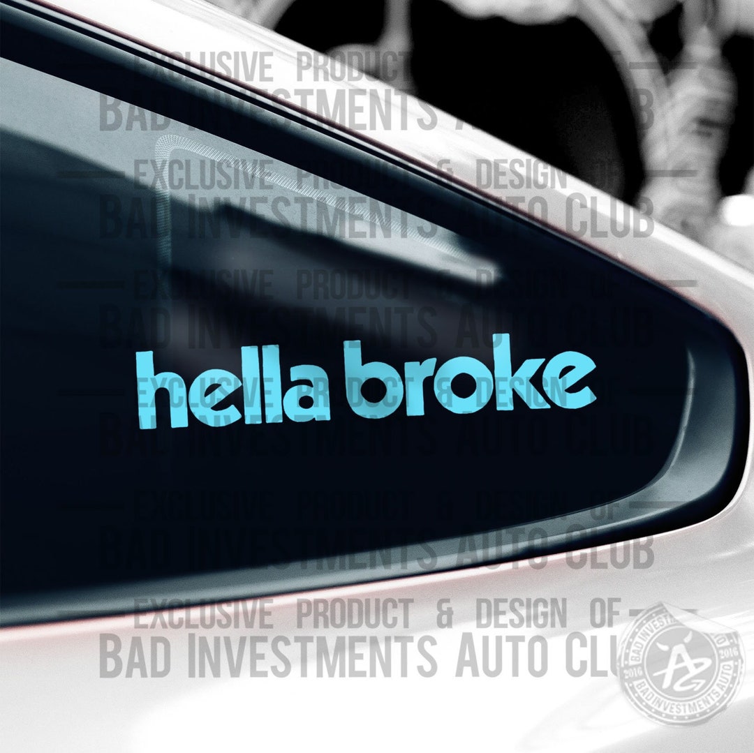Hella Broke Decal, JDM Stickers, Holographic Vinyl, Car Decal ...