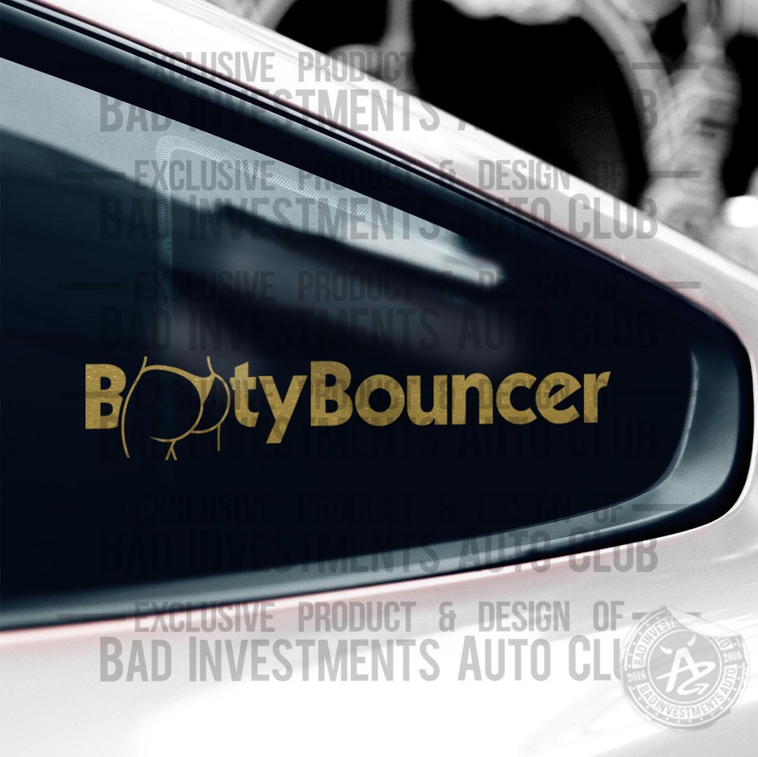Booty Bouncer Sticker, Car Decal, JDM Stickers, Funny Stickers, Car Guy ...