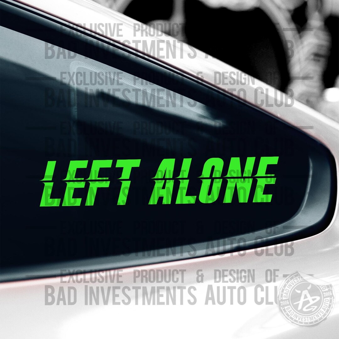 Left Alone Sticker, JDM Stickers, Car Club, JDM Car Accessories, Car ...