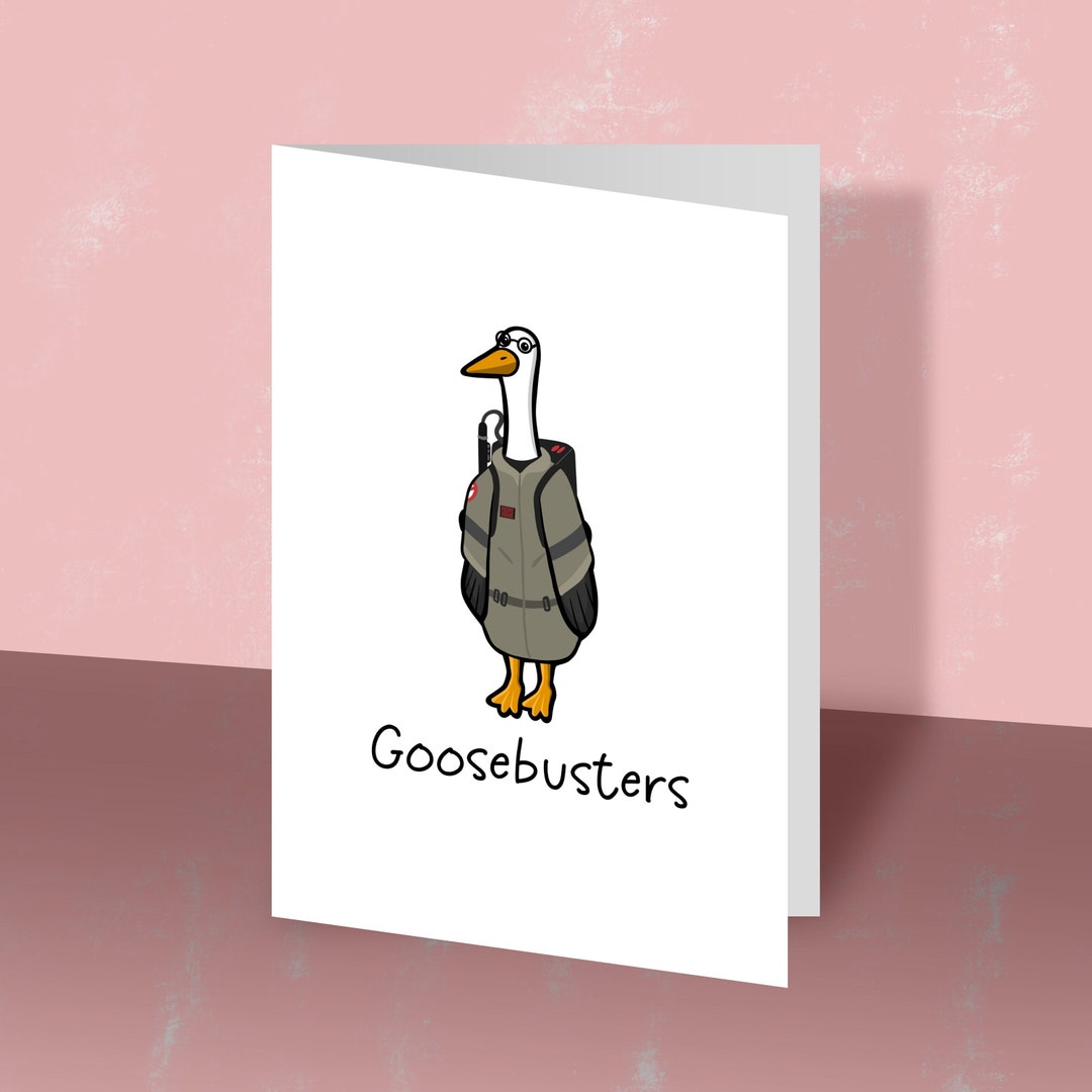 Goosebusters | Ghostbusters Inspired Greeting Card, Birthday Card, Gift ...